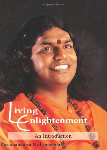 Living Enlightenment - An Introduction : Paramahamsa Nithyananda ...