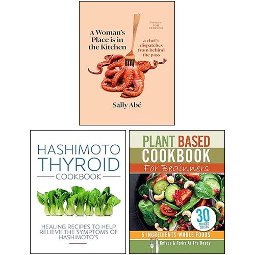 A Woman's Place is in the Kitchen, Plant Based Cookbook For Beginners ...