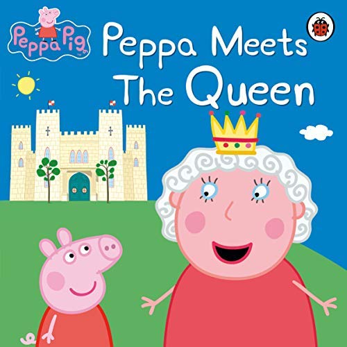 Peppa Pig: Peppa Meets the Queen: Neville Astley: 9781409313205: Amazon ...