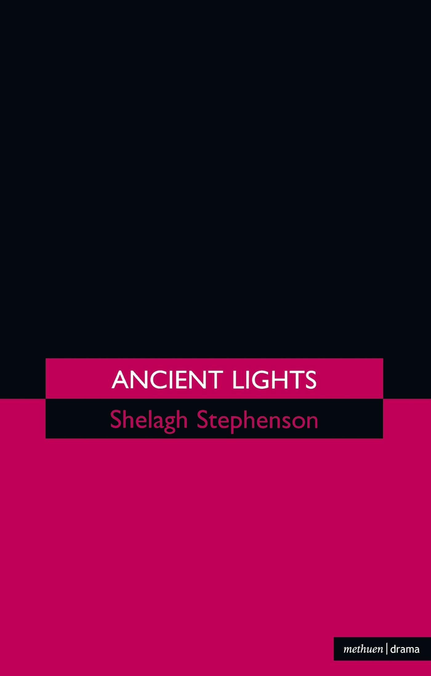 Ancient Lights (Modern Plays): Stephenson, Shelagh: 9780413760708 ...