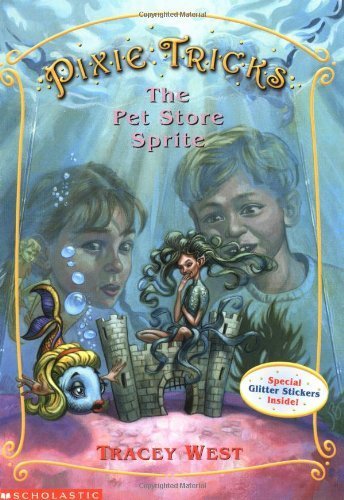 Amazon.com: The Pet Store Sprite (Pixie Tricks, No. 3): 9780439179782 ...