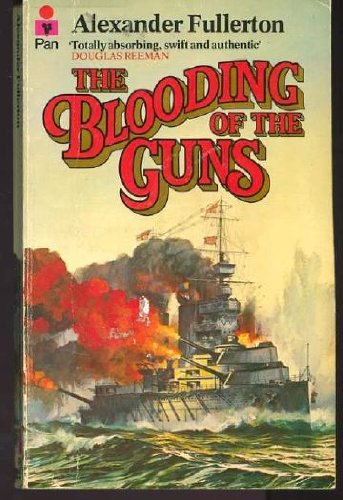 The Blooding of the Guns: Fullerton Alexa nder: 9780330250528: Amazon ...