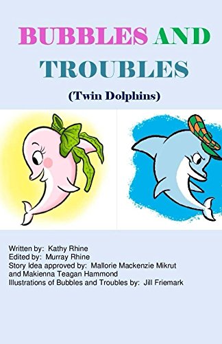 Bubbles and Troubles (Twin Dolphins) - Kindle edition by Rhine, Kathy ...