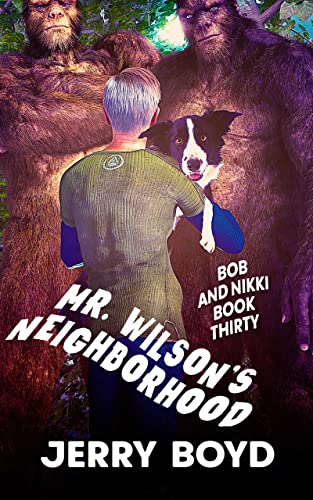 Mr. Wilson's Neighborhood (Bob and Nikki Book 30) - Kindle edition by ...