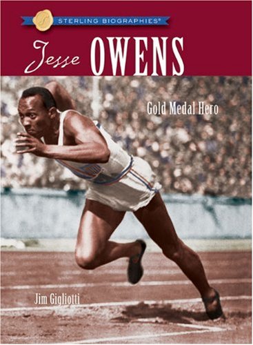 Jesse Owens: Gold Medal Hero (Sterling Biographies): Gigliotti, Jim ...