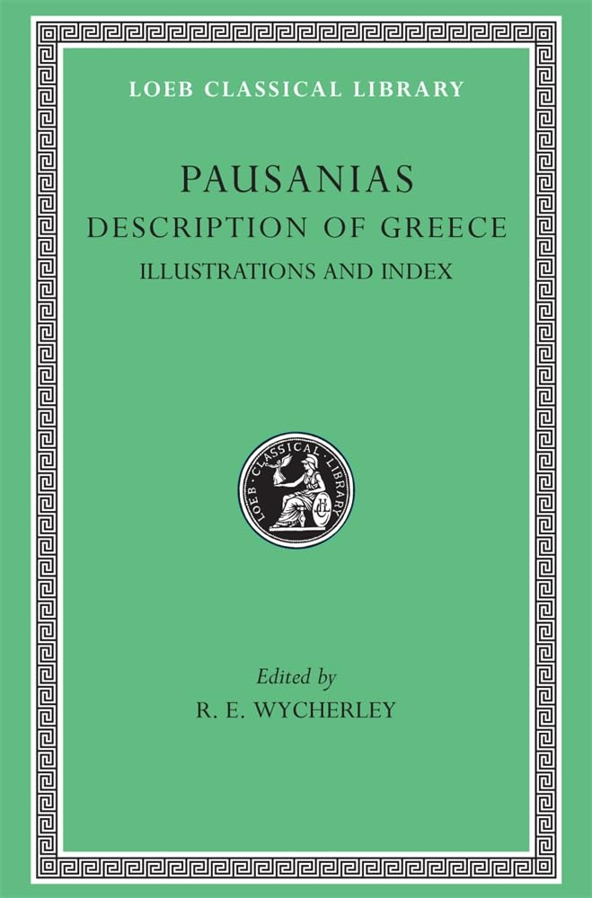 Description of Greece, Volume V: Illustrations and Index : Pausanias ...