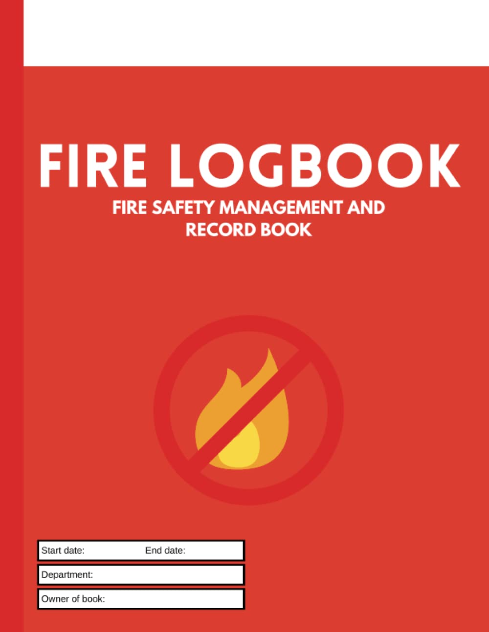 Fire Safety LogBook: Professional Fire Inspection and Testing Record ...