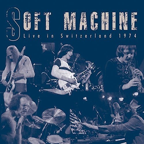SOFT MACHINE - Live In Switzerland 1974 (Remaster/Mini Lp Jacket ...
