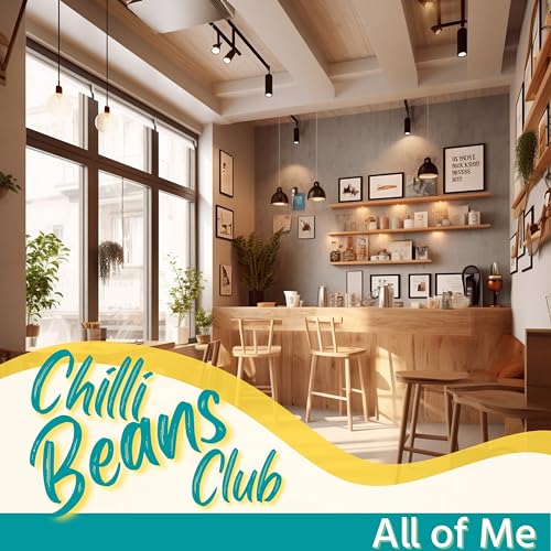 Play All of Me by Chilli Beans Club on Amazon Music Unlimited