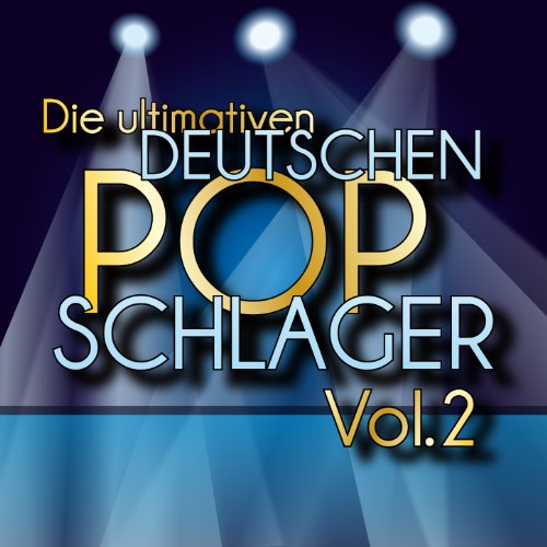 Die ultimativen deutschen Pop-Schlager Vol. 2 von Various artists bei ...