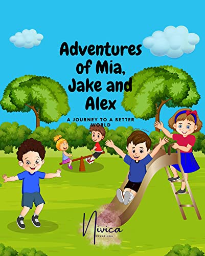 Amazon.com: The Adventures of Mia, Jake, and Alex: A Journey to a ...