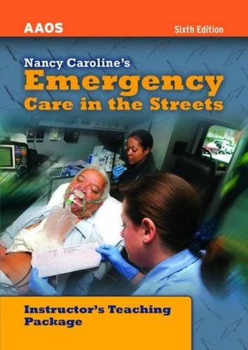 Nancy Caroline's Emergency Care in the Streets, Instructor's Package ...