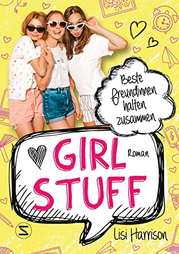 Girl Stuff - Beste Freundinnen halten zusammen eBook : Harrison, Lisi ...