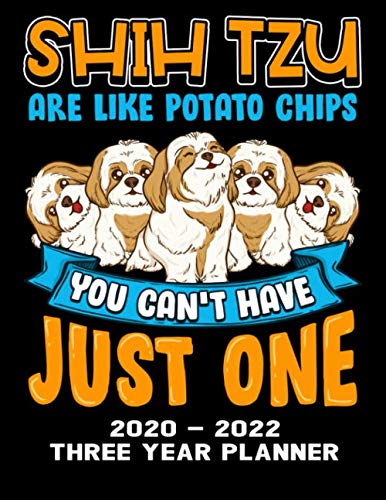 Shih Tzu Are Like Potato Chips You Can't Have Just One 2020 - 2022 ...