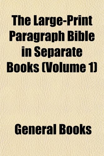 The Large-Print Paragraph Bible in Separate Books (Volume 1) : Books ...
