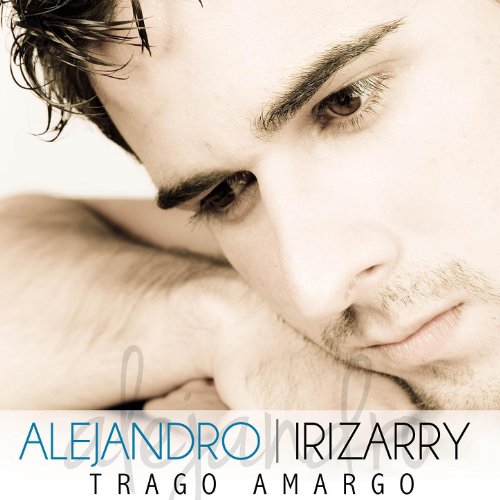 Play Trago Amargo - Single by Alejandro Irizarry on Amazon Music