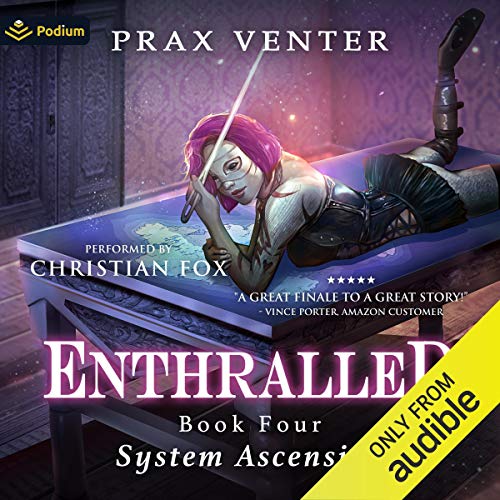 System Ascension: Enthralled, Book 4 (Audio Download): Prax Venter ...