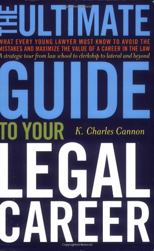 Amazon.com: The Ultimate Guide to Your Legal Career: What Every Young ...