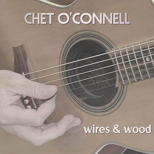 Play Wires & Wood by Chet O'Connell on Amazon Music