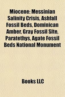 Miocene: Messinian Salinity Crisis, Ashfall Fossil Beds, Dominican ...