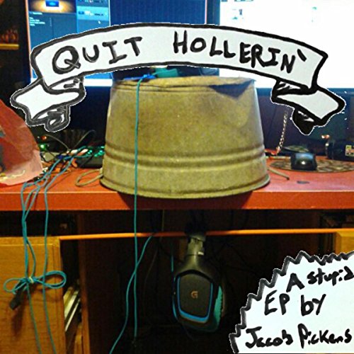 Amazon MusicでJacob PickensのQuit Hollerin'を再生する