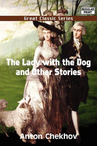 The Lady With the Dog and Other Stories: Chekhov, Anton Pavlovich ...