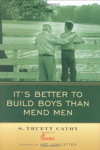 It's Better to Build Boys than Mend Men by Cathy, S. Truett (August 1 ...