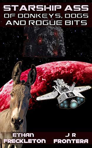Of Donkeys, Dogs, and Rogue Bits (Starship Ass Book 2) eBook ...