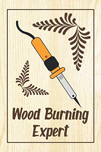 Wood Burning Expert Notebook: Fun Little Notebook If You Are Just ...