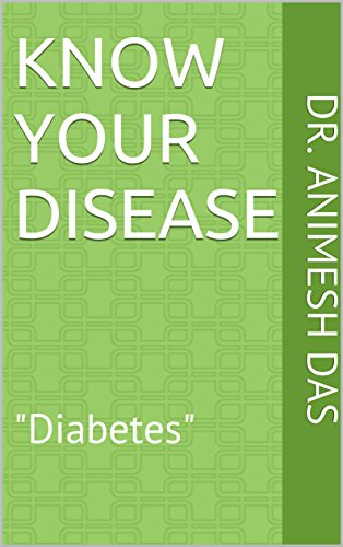 Know Your Disease: "Diabetes" eBook: Das, Dr. Animesh: Amazon.co.uk ...
