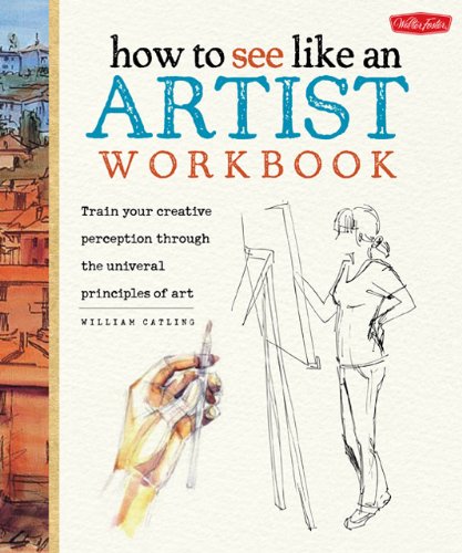 How to See Like an Artist Workbook Edition: Train Your Creative ...