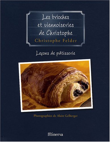 Amazon | Les Brioches ET Viennoiseries | Felder, Christophe | Cookbooks ...
