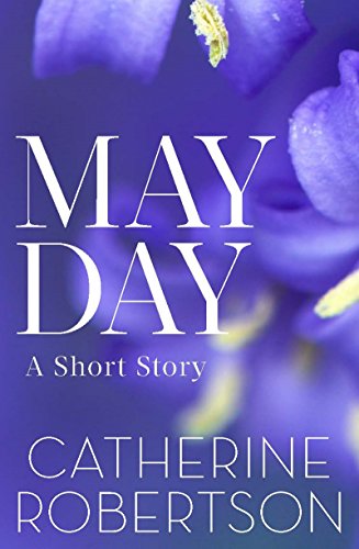 Amazon.com: May Day eBook : Robertson, Catherine: Kindle Store