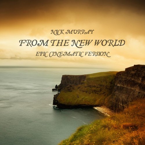 Amazon.com: From the New World (Epic Cinematic Version) : Nick Murray ...