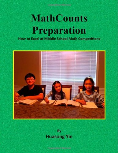 MathCounts Preparation: How to Excel at Middle School Math Competitions ...