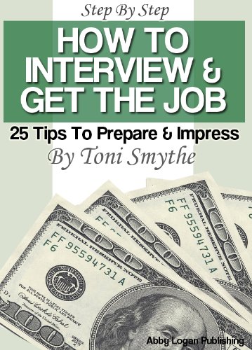 Amazon.com: How to Interview & Get the Job: 25 Tips to Prepare and ...