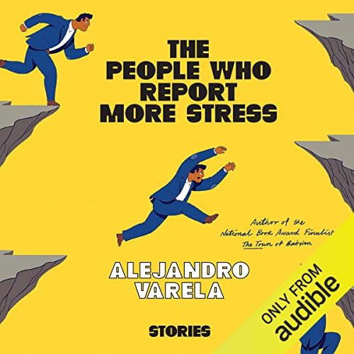 The People Who Report More Stress: Stories (Audio Download): Alejandro ...
