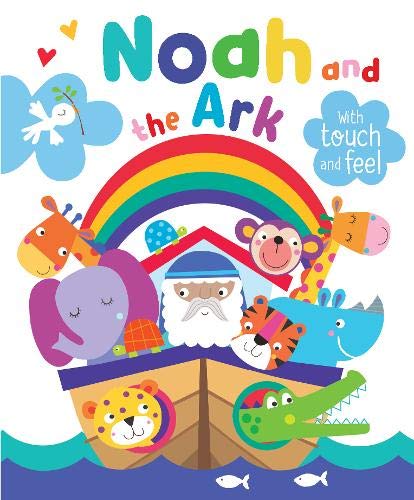 Noah and the Ark with Touch and Feel (Padded Board Book ...