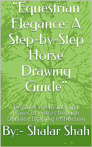 "Equestrian Elegance: A Step-by-Step Horse Drawing Guide": Discover the ...