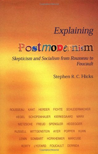 Explaining Postmodernism: Skepticism And Socialism From Rousseau To ...