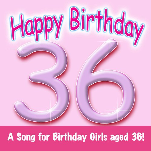 Play Happy Birthday (Girl Age 36) by Ingrid DuMosch, The London Fox ...