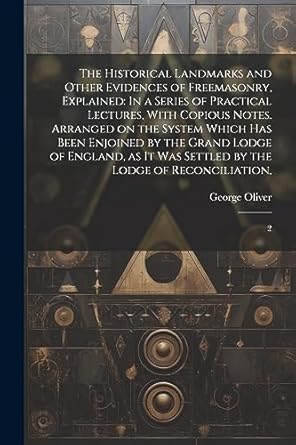 Buy The Historical Landmarks and Other Evidences of Freemasonry, Explained: In a Series of ...