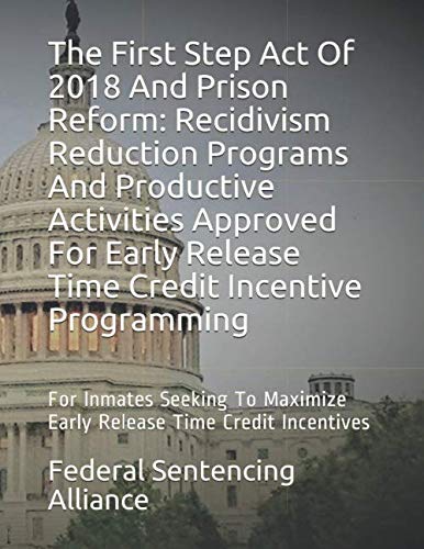 Buy The First Step Act Of 2018 And Prison Reform: Recidivism Reduction ...