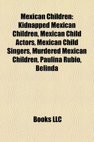 Mexican children: Kidnapped Mexican children, Mexican child actors ...