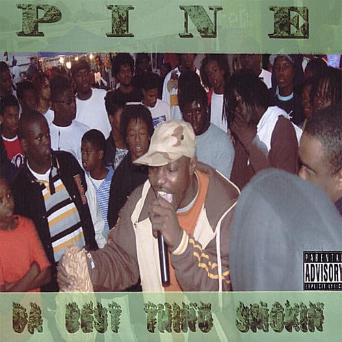 Pine - Da Best Thing Smokin - Amazon.com Music