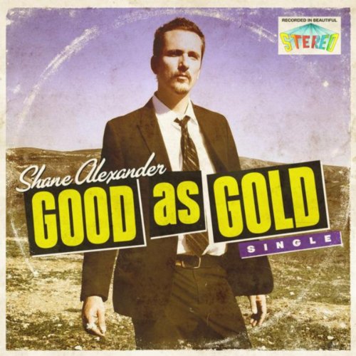 Play Good As Gold by Shane Alexander on Amazon Music