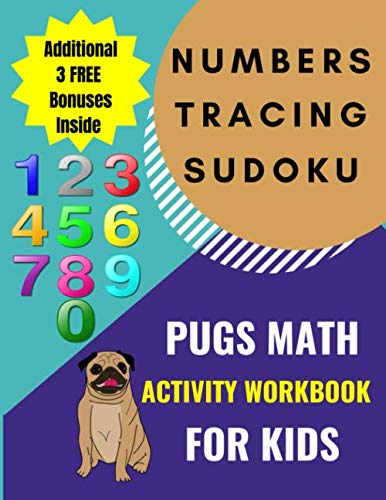 Numbers Tracing, Sudoku, Pugs Math Activity Workbook For Kids: With ...