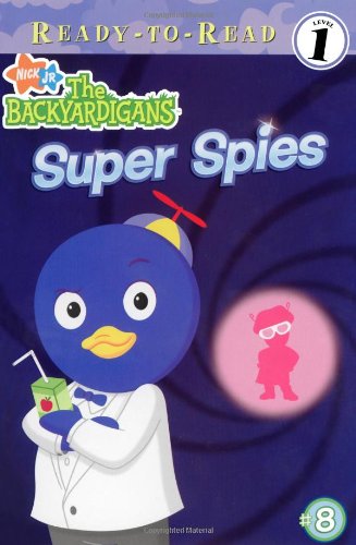 Super Spies: 08 (Ready-To-Read Backyardigans - Level 1) : Inches ...