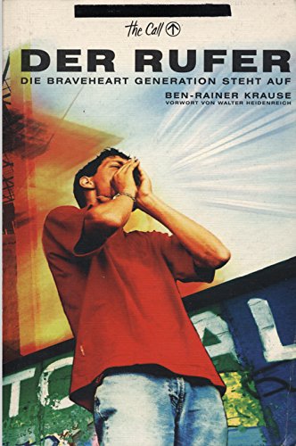 Der Rufer. Die Braveheart Generation steht auf : Amazon.de: Bücher