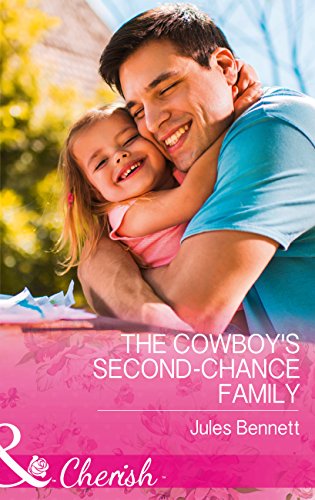 The Cowboy's Second-Chance Family (Mills & Boon Cherish) (Return to ...